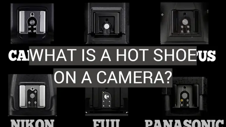 What is a Hot Shoe On a Camera? - FotoProfy