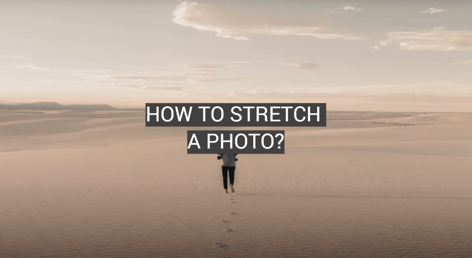 How to Stretch a Photo? - FotoProfy