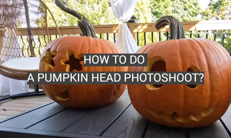 How to Do a Pumpkin Head Photoshoot? - FotoProfy