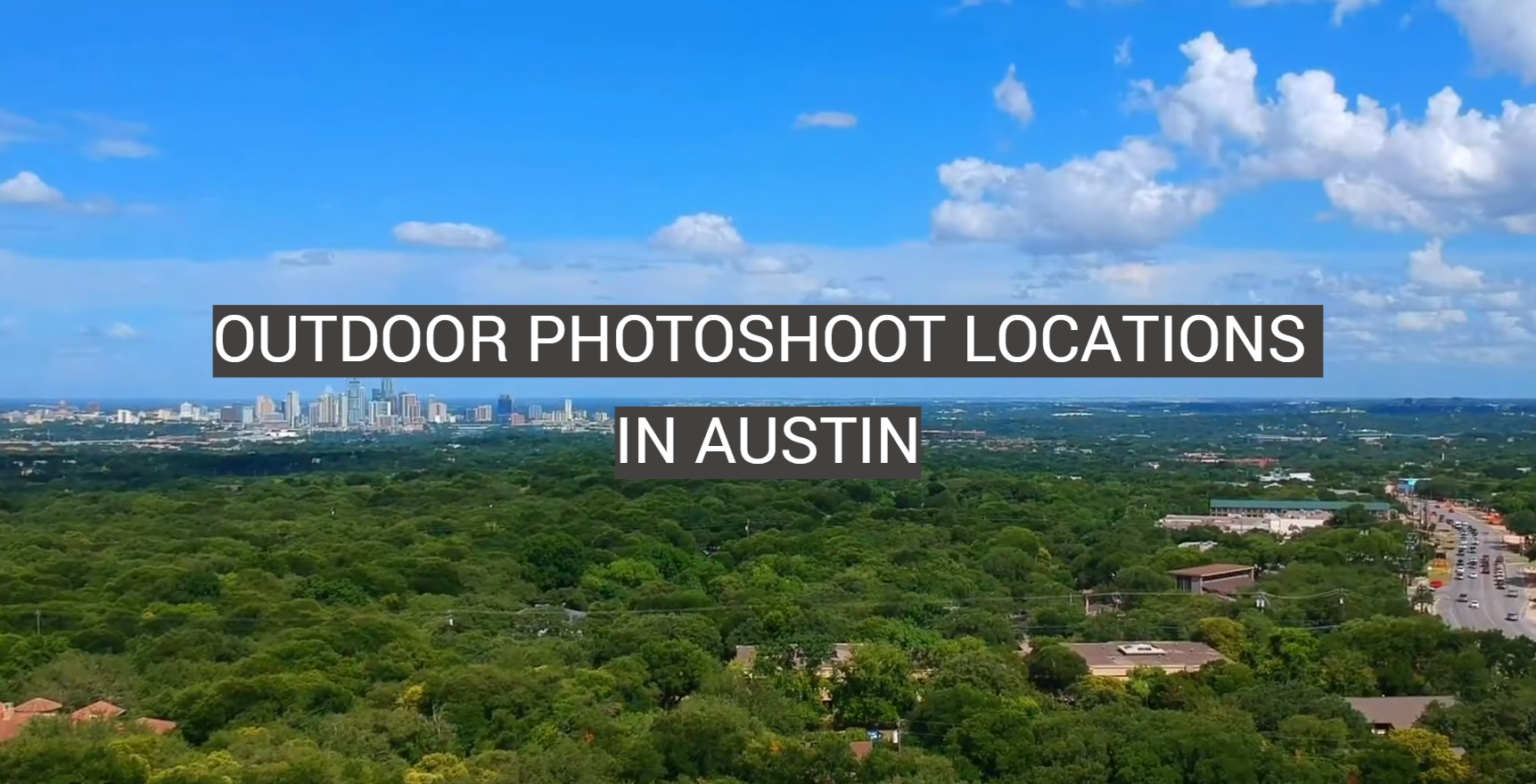 Outdoor Photoshoot Locations in Austin - FotoProfy