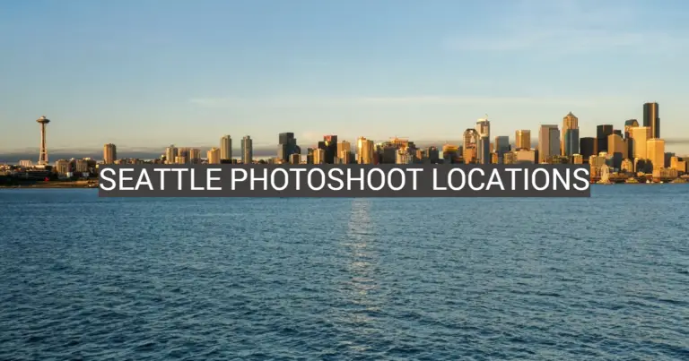 Seattle Photoshoot Locations - FotoProfy