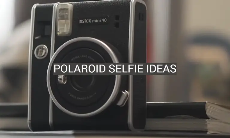 Polaroid Selfie Ideas - FotoProfy
