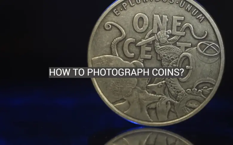 How to Photograph Coins? - FotoProfy