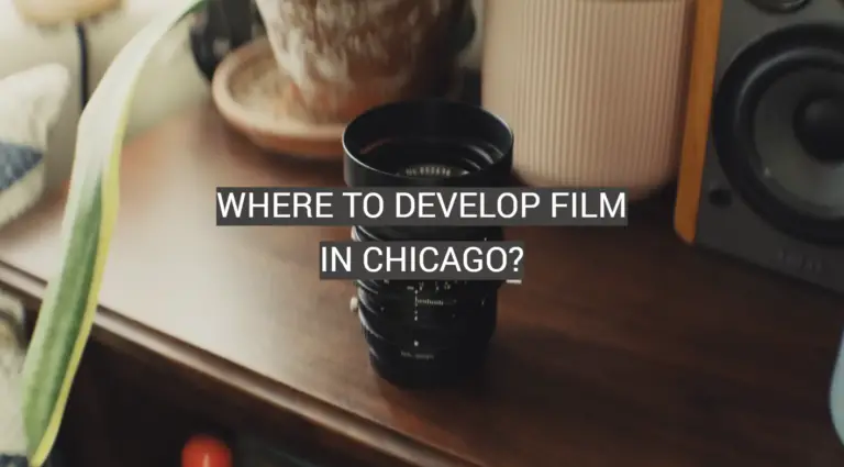 Where to Develop Film in Chicago? - FotoProfy