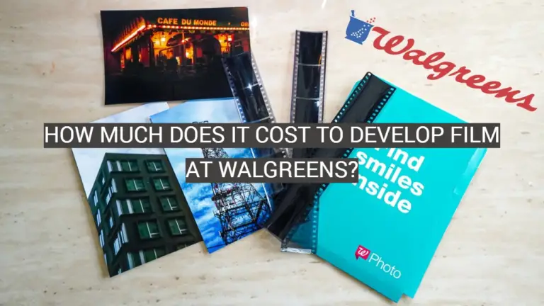 How Much Does It Cost to Develop Film at Walgreens? - FotoProfy