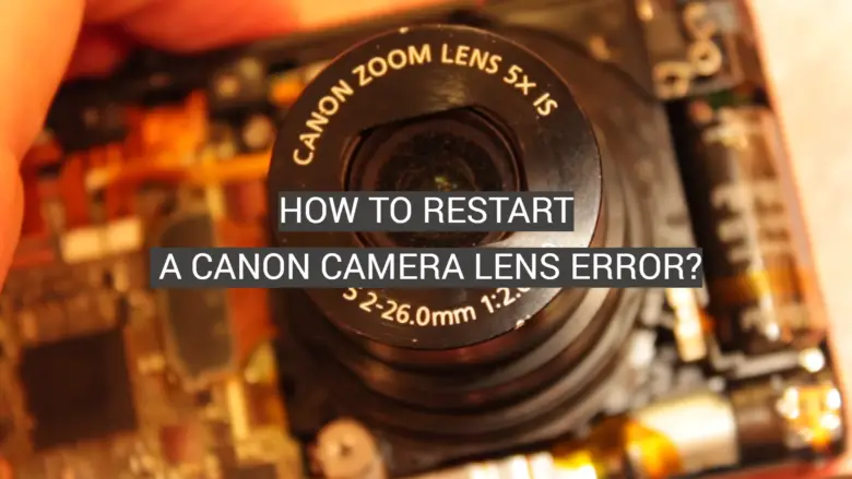 How to Restart a Canon Camera Lens Error? - FotoProfy