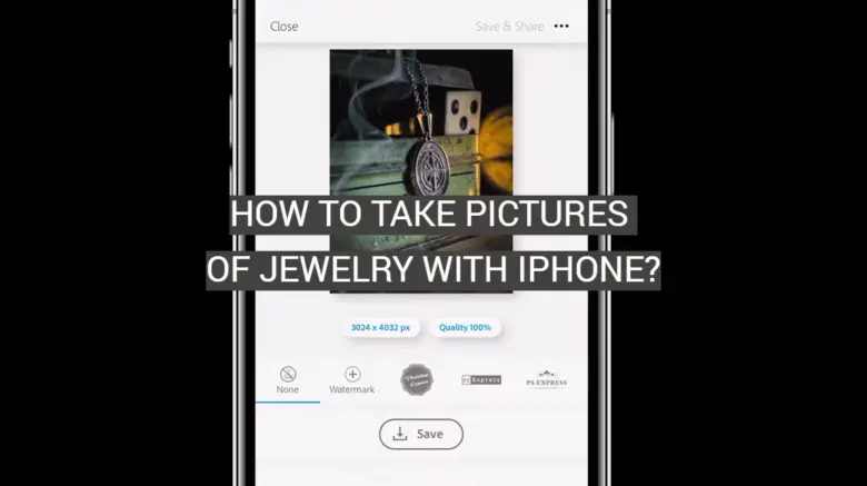 How to Take Pictures of Jewelry With iPhone? - FotoProfy