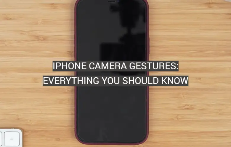 iPhone Camera Gestures: Everything You Should Know - FotoProfy